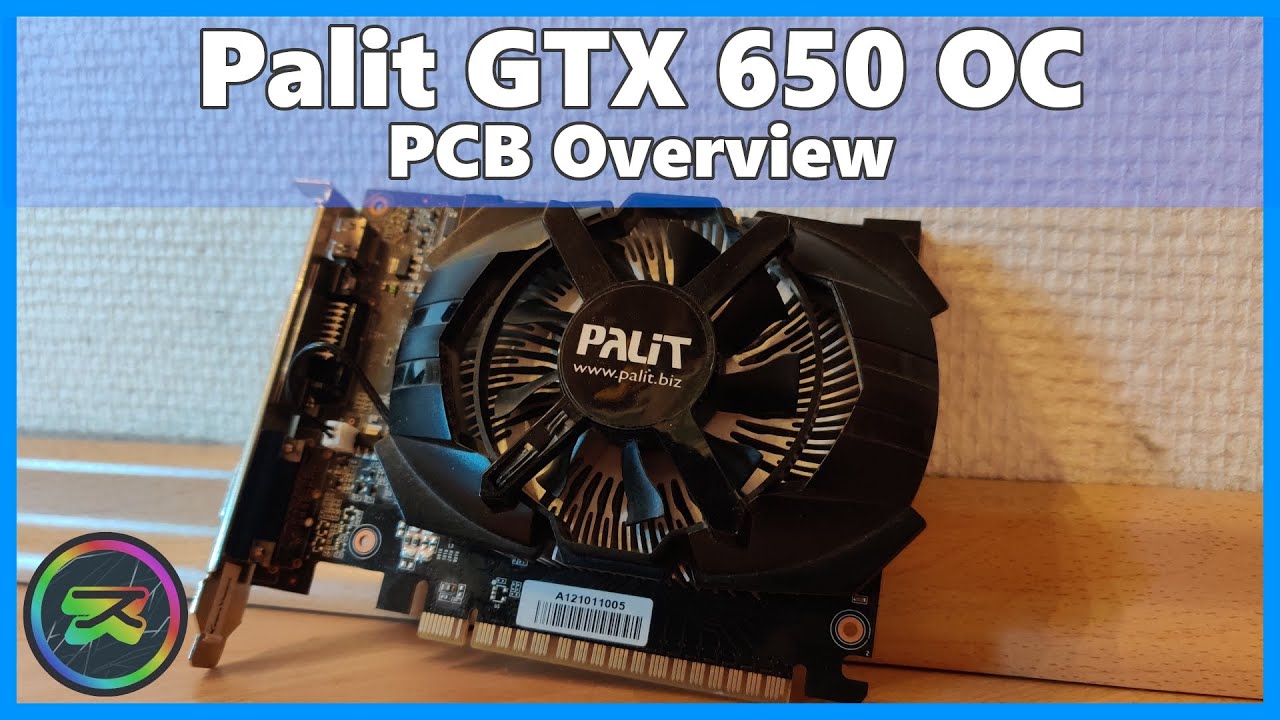 Palit GTX 650 OC PCB Overview // also testing a new camera angle - YouTube