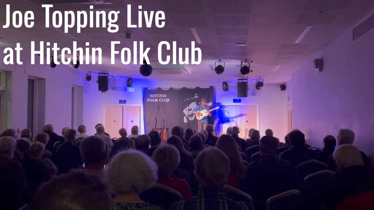 Joe Topping Live at Hitchin Folk Club - YouTube