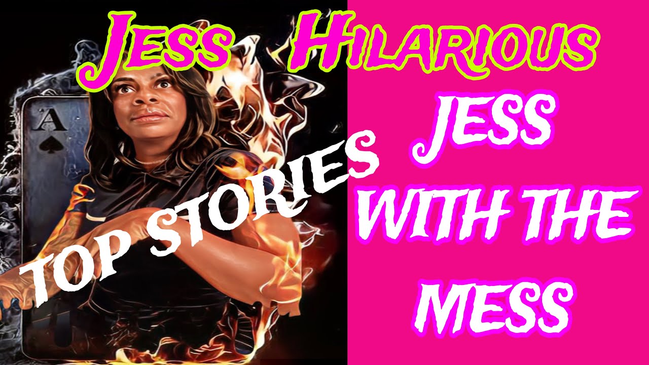 🗣️ Jess Hilarious- JESS WITH THE MESS IS BACK! #jesshilarious # ...