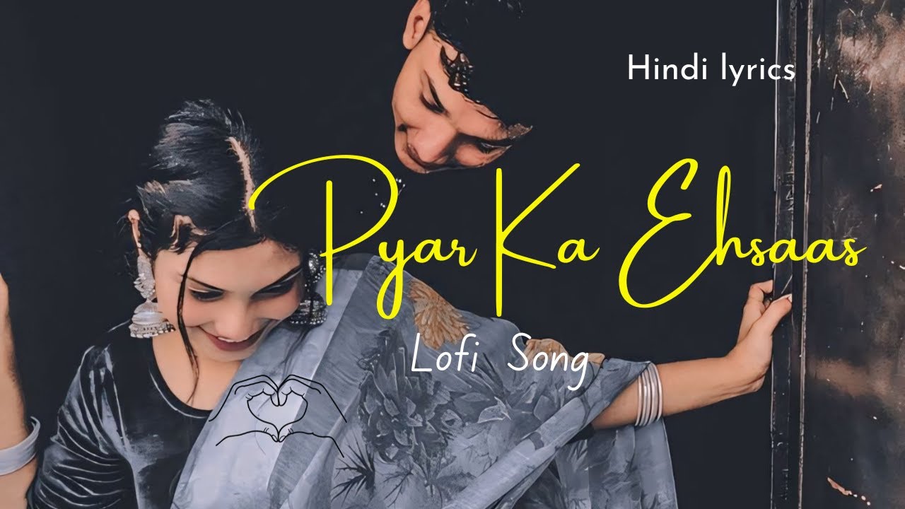 "Pyar Ka Ehsaas - A Heartfelt Hindi Love Song | Soulful Melodies of ...
