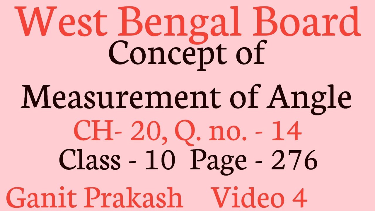 Trigonometry : Concept of Measurement of Angle Part 4 | Class X Math Chapter 20 | WB Class 10 ...