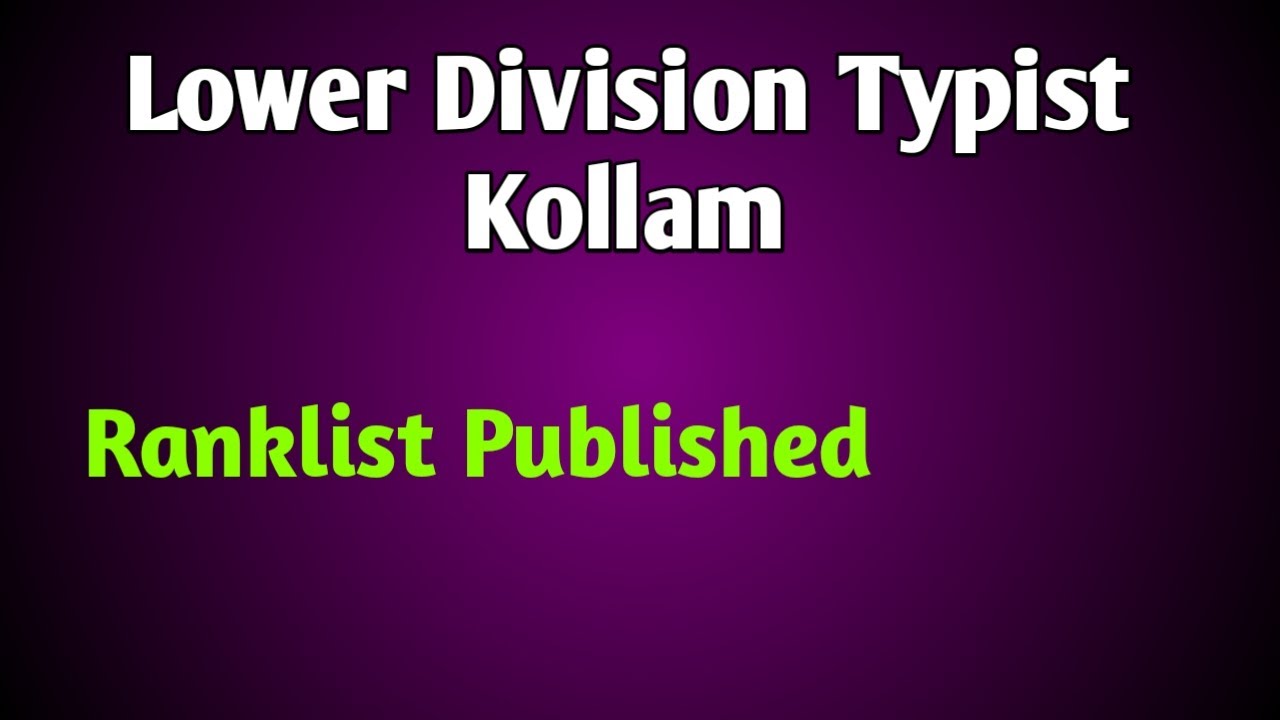 Lower Division Typist kollam ranklist published - YouTube