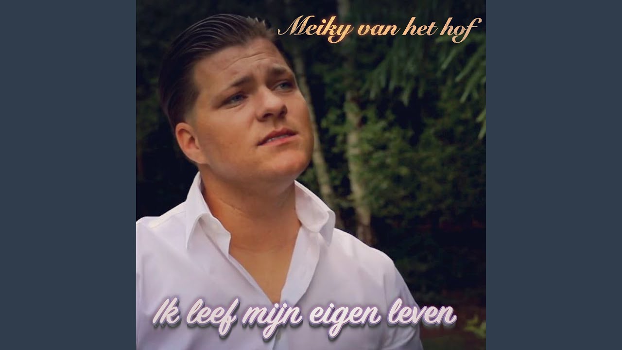 Ik Leef Mijn Eigen Leven - YouTube