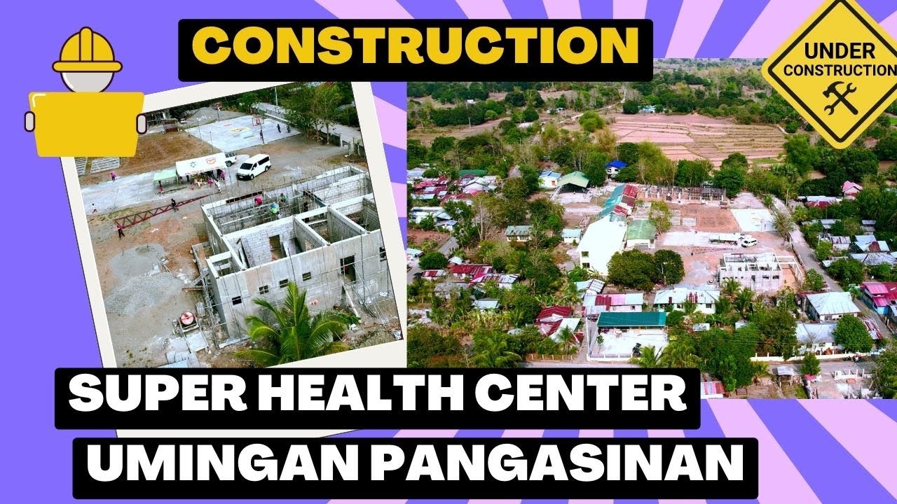 CONSTRUCTION OF SUPER HEALTH CENTER IN SAN VICENTE UMINGAN PANGASINAN ...