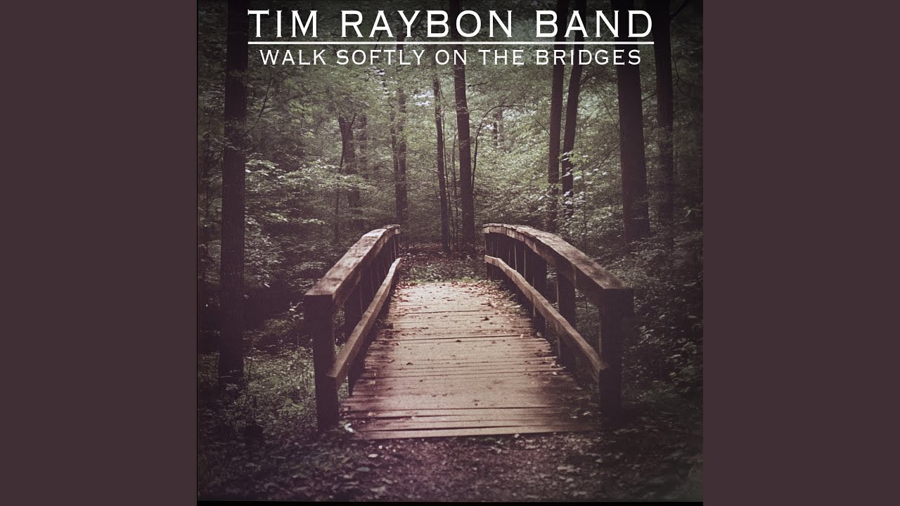 Walk Softly on the Bridges - YouTube