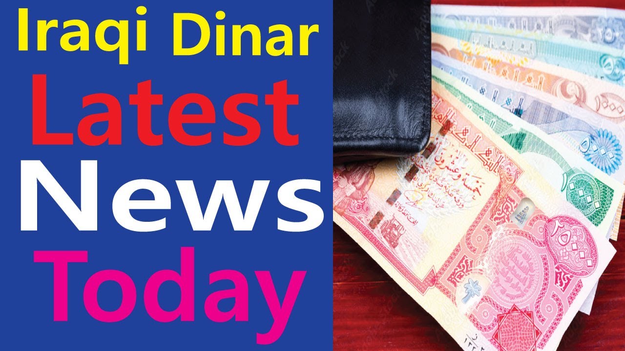today Latest News About Iraqi Dinar / iraqi dinar / iqd / exchange rate ...