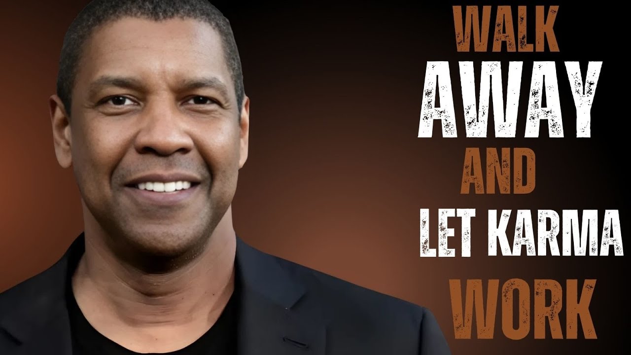 Walk Away & Let Karma Work | DENZEL WASHINGTON - YouTube