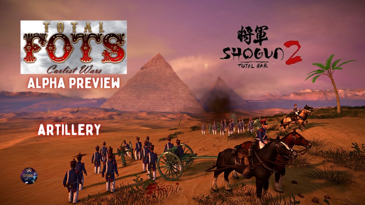 TOTAL FOTS CARLIST WARS SHOGUN 2 MOD ARTILLERY SHOWCASE PC ALPHA ...