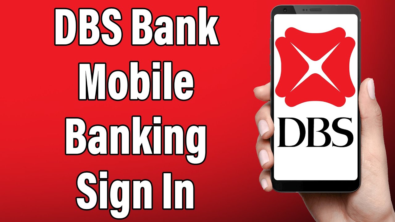 DBS Bank Mobile Banking Login 2022 | DBS digibank App Sign In Help ...