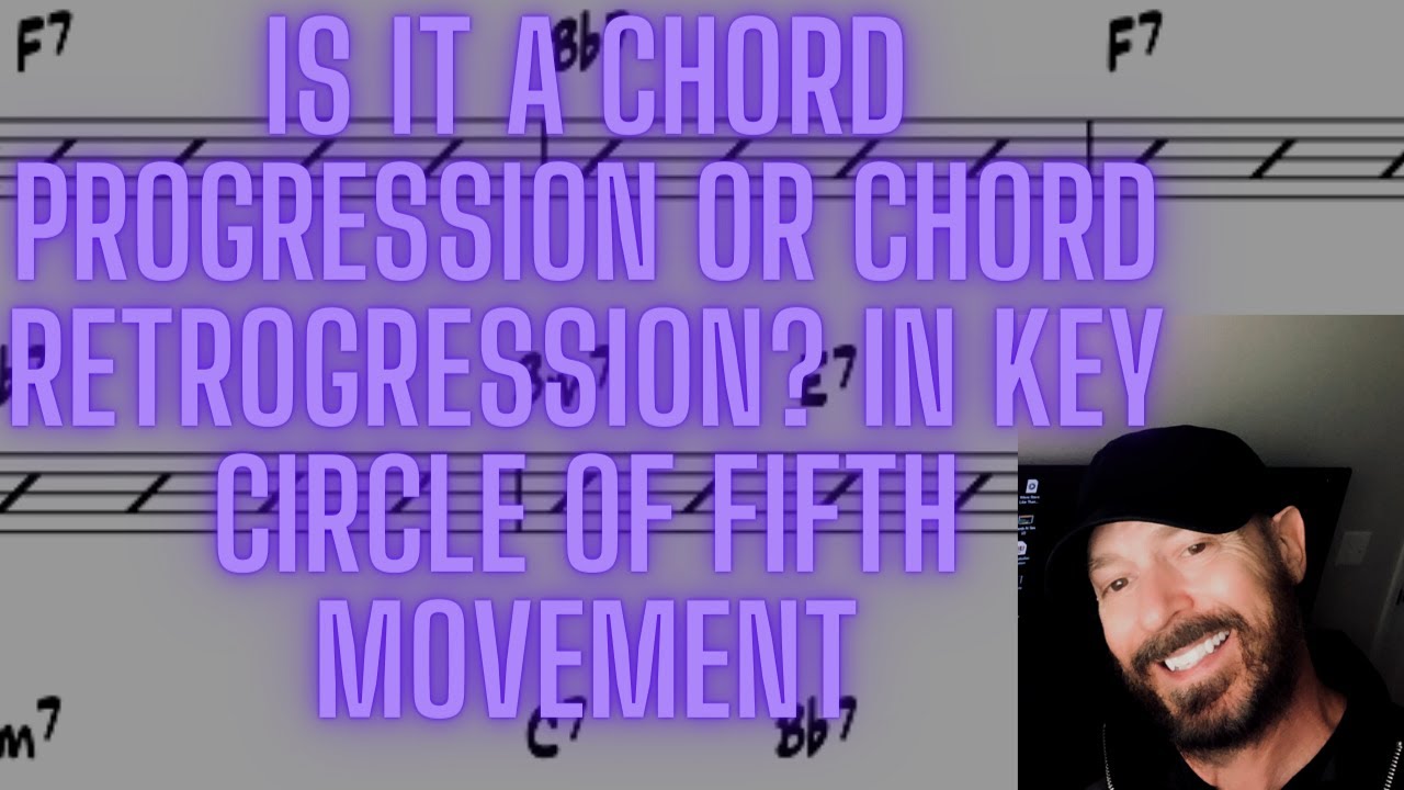 Is it a Chord Progression or Retrogression? In Key Circle of Fifth ...