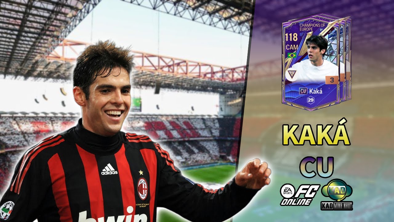 Review KaKa CU FC ONLINE - Phiên bản nâng cấp mạnh mẽ của Thiên Thần ...
