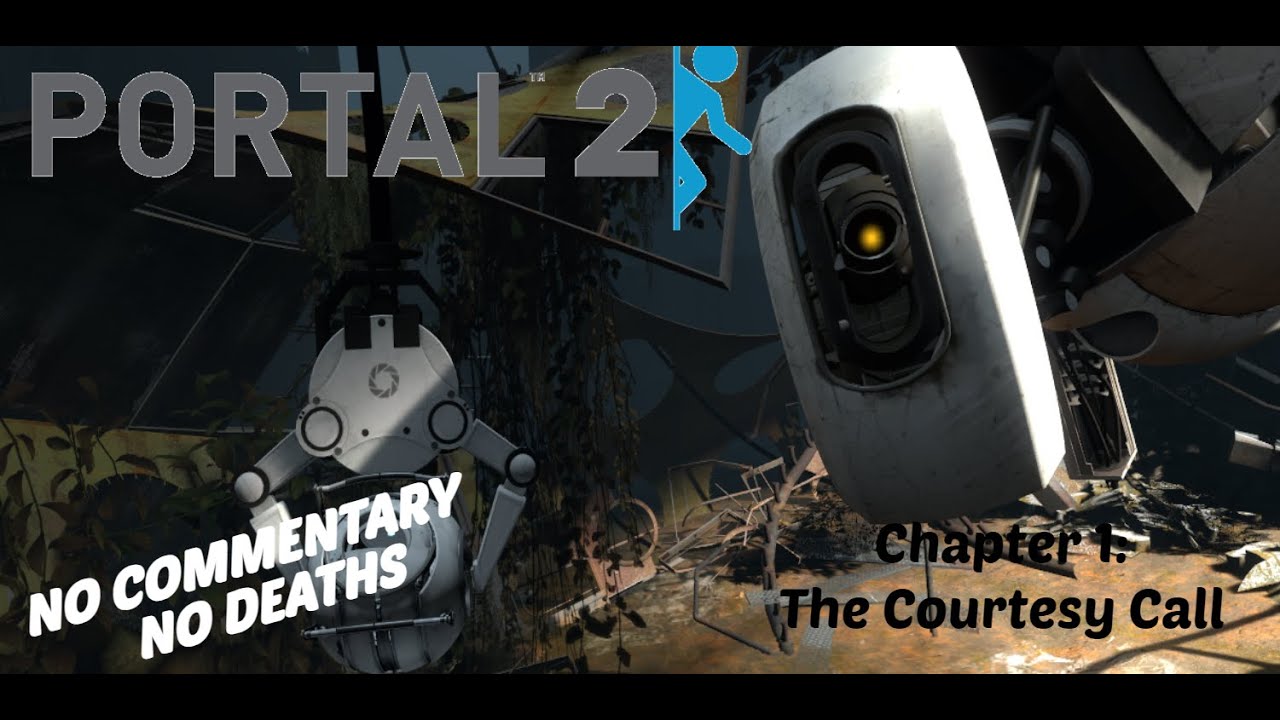 Portal 2: Chapter 1 "The Courtesy Call" - No Commentary, No Deaths ...