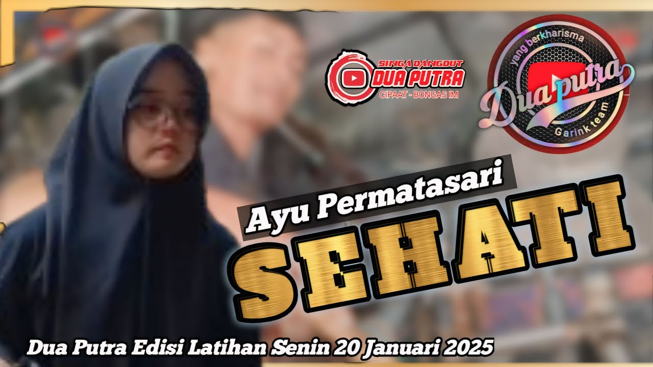 SEHATI | VOC. AYU PERMATASARI | DUA PUTRA | EDISI LATIHAN SENIN 20 ...