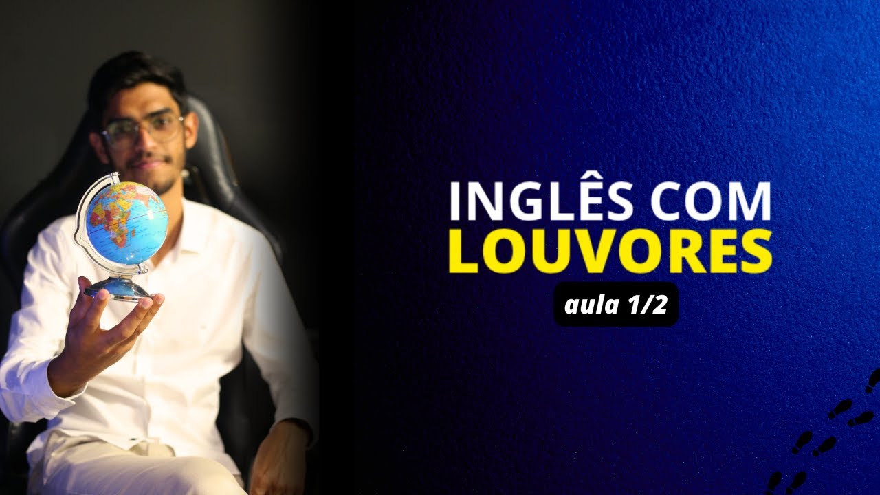 Como se tornar fluente em inglês através de louvores - O passo a passo ...