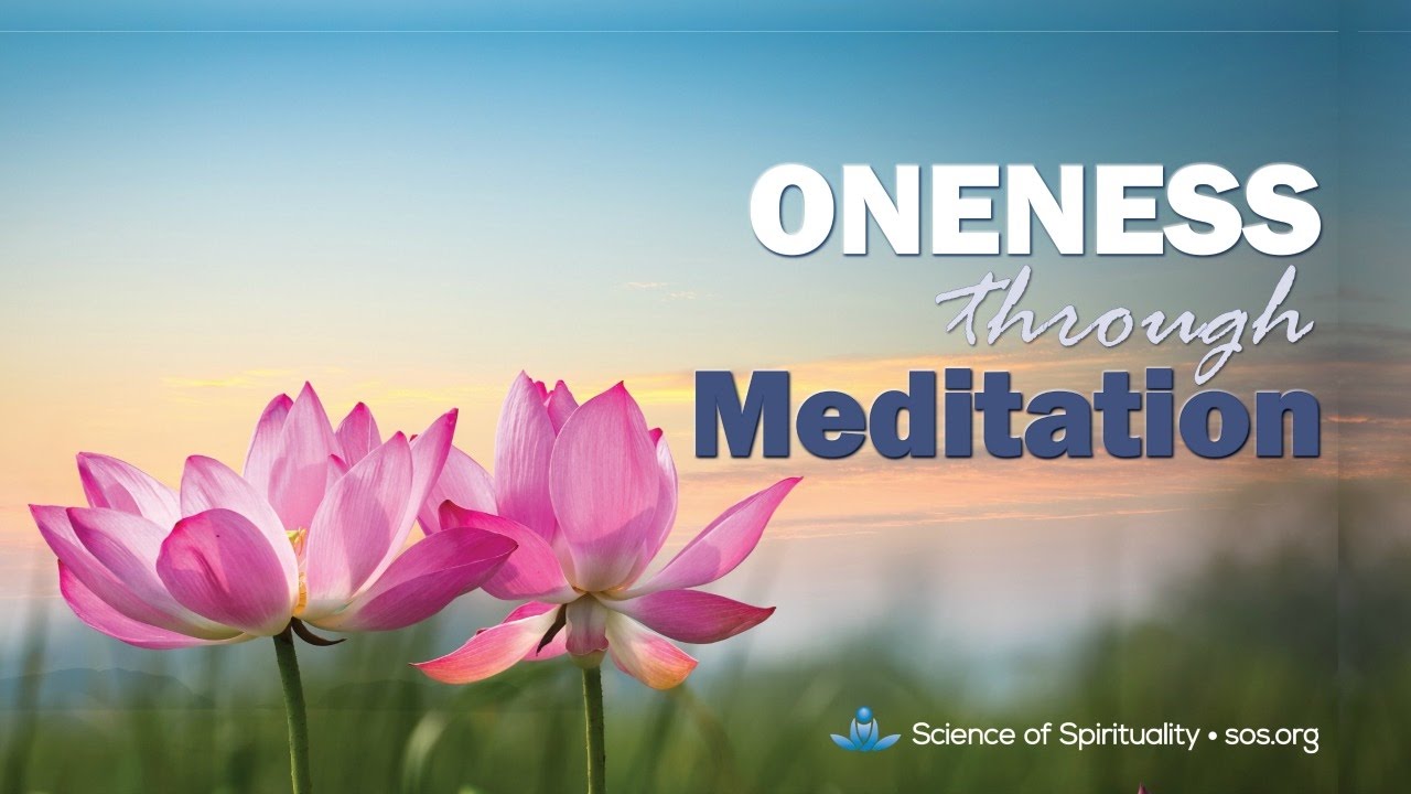 Oneness through Meditation - YouTube