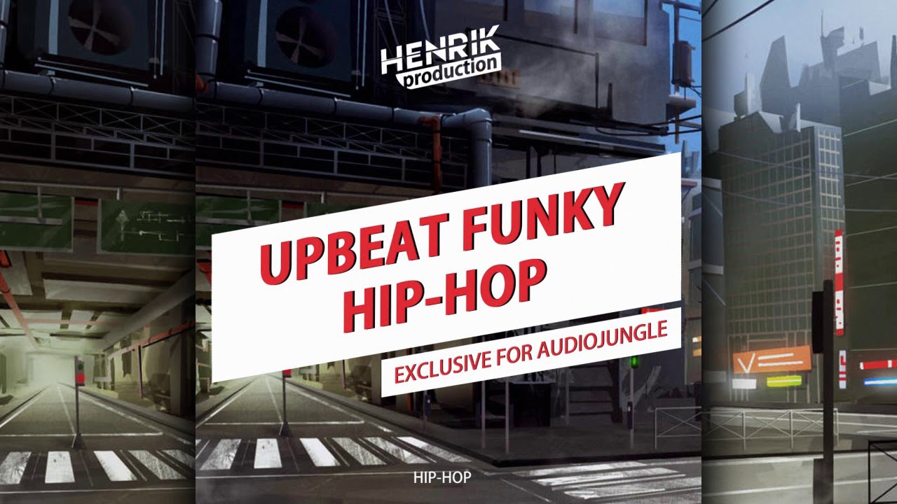 [Hip-Hop] Upbeat Funky Hip-Hop by HenrikProduction | Royalty Free Music ...