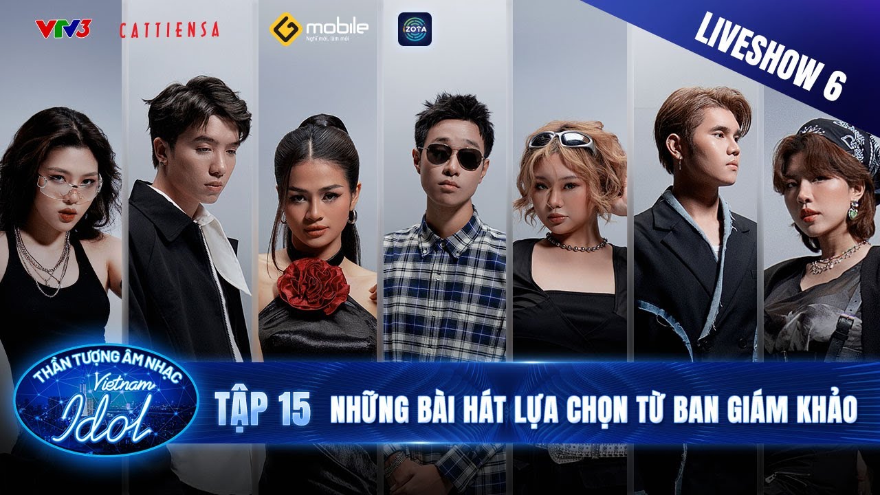 Vietnam Idol 2023 - Tập 15 | Liveshow 6 | Những Bài Hát Lựa Chọn Từ Ban ...