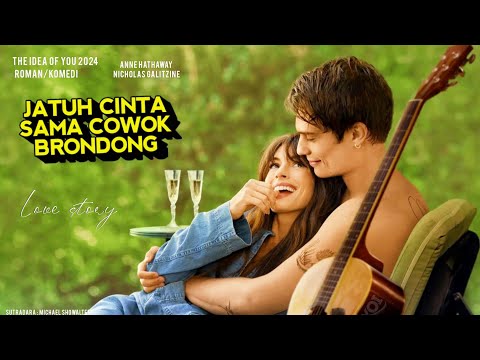 KISAH CINTA YANG TAK TERDUGA ‼️ Alur cerita film - The idea of you 2024