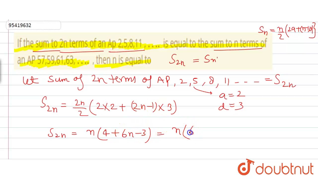 If The Sum To 2n Terms Of An Ap 2 5 8 11 Is Equal To The Sum To