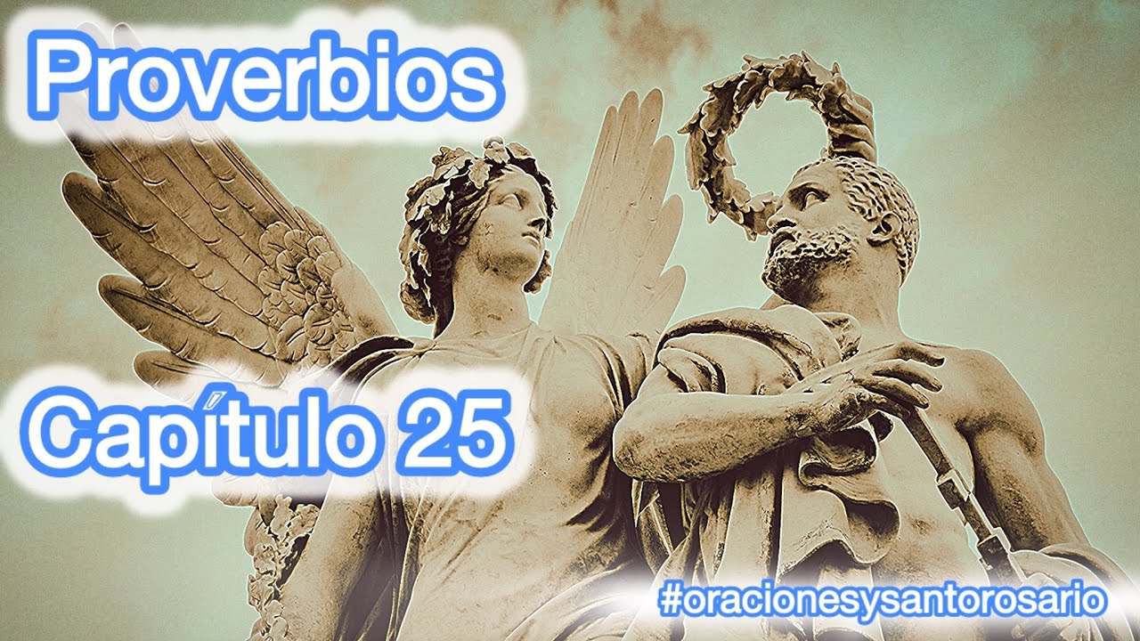 Proverbio Capítulo 25, 1-28 - YouTube