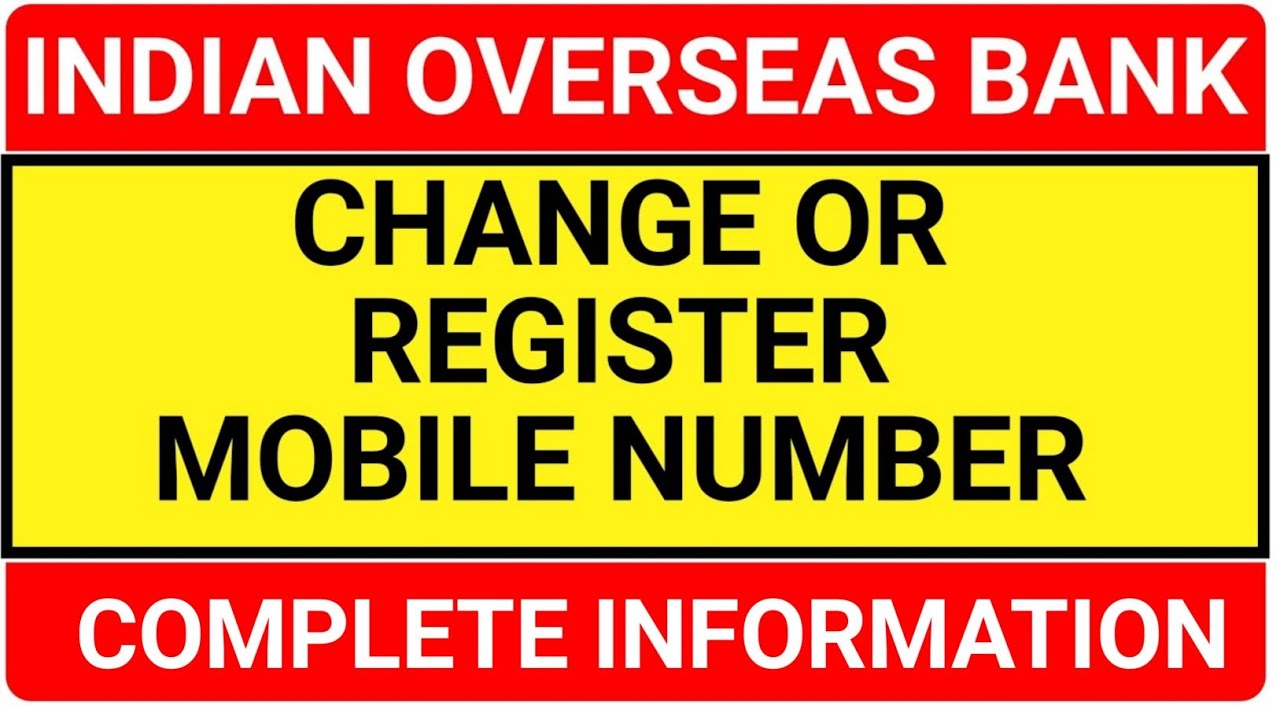 How To Change Mobile Number In Indian Overseas Bank Indian Overseas how-to-change-mobile-number-in-indian-overseas-bank-indian-overseas