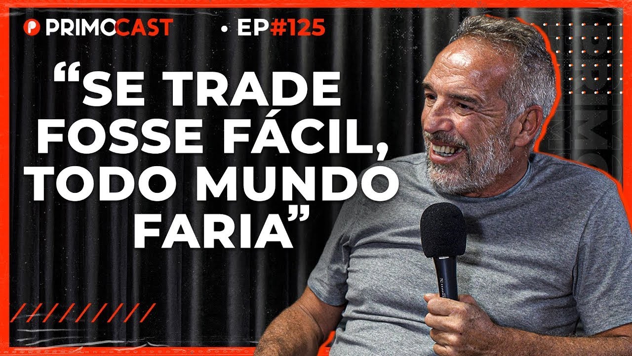 A VERDADE SOBRE OS TRADERS - PrimoCast - Primo Rico - YouTube