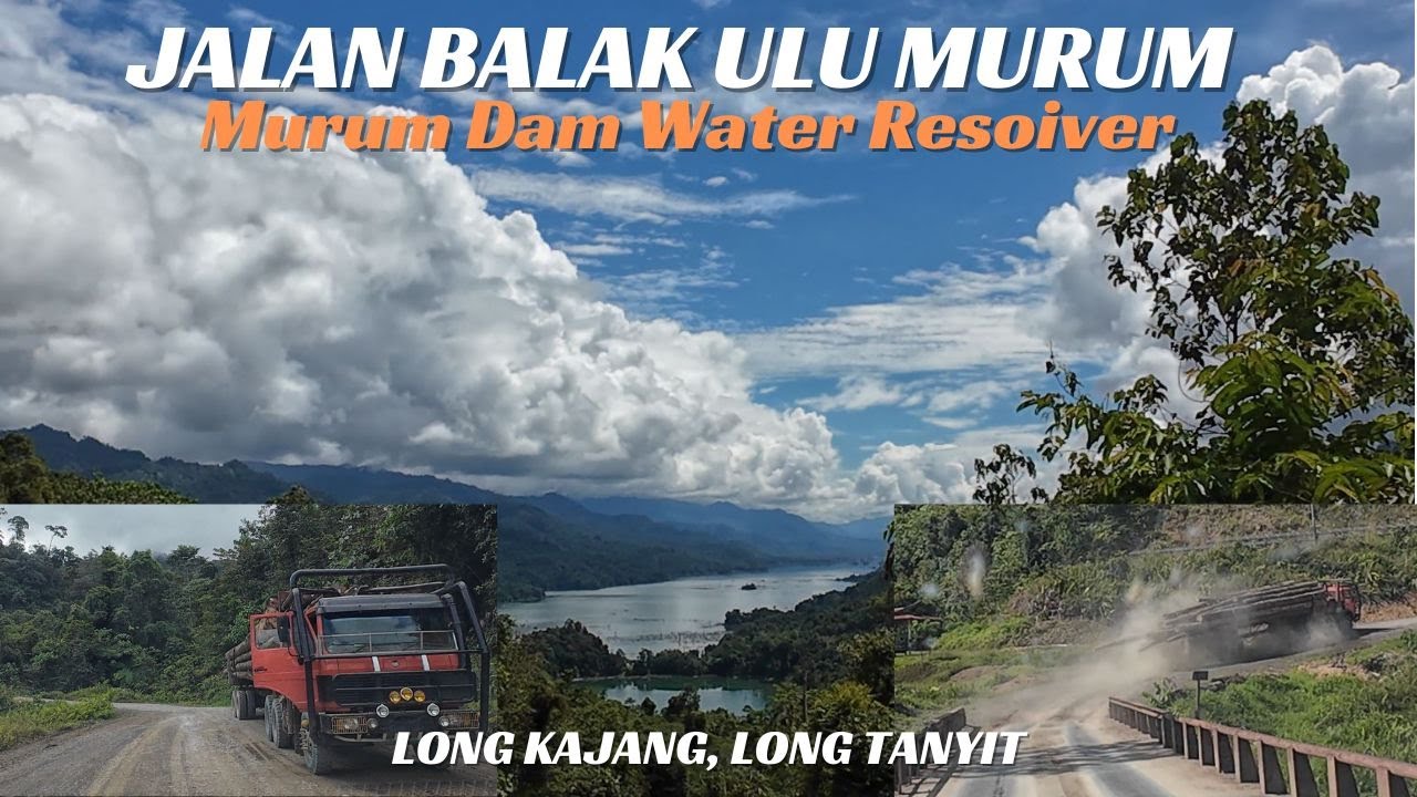 JALAN BALAK ULU MURUM KE LONG KAJANG, LONG TANYIT - YouTube