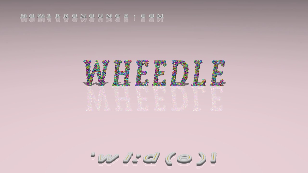 wheedle - pronunciation + Examples in sentences and phrases - YouTube