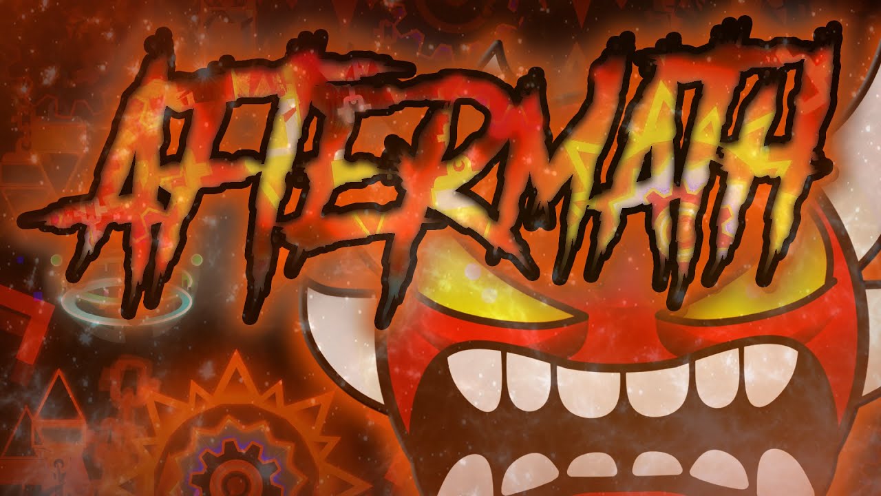 [GD] Aftermath 100% (EXTREME Demon) | by Exenity & more - YouTube