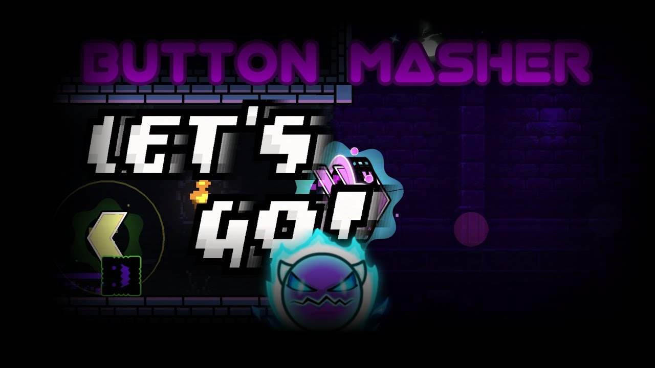 Button Masher | By: ViPriN (and others) | Альбом Завершён!! | Geometry ...