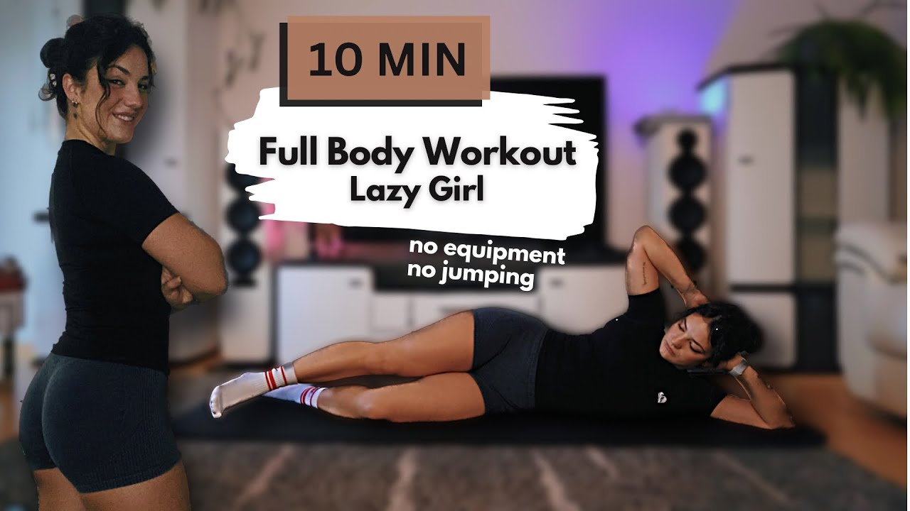 LAZY GIRL FULL BODY WORKOUT - NO JUMPING - YouTube