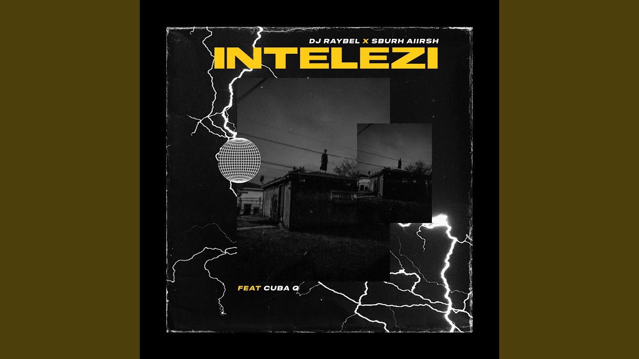 Intelezi (feat. SburhAiirsh & Cuba Q) - YouTube Music