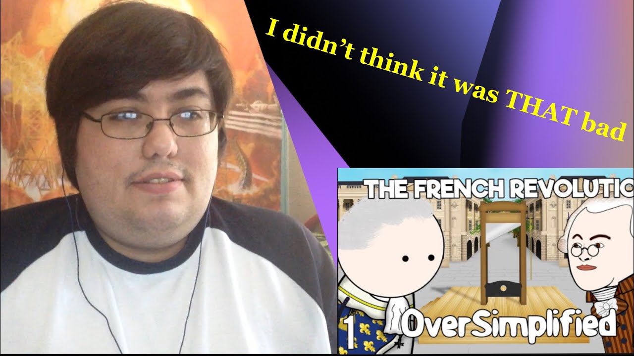 French Revolution Part 1 Oversimplified Reaction - YouTube