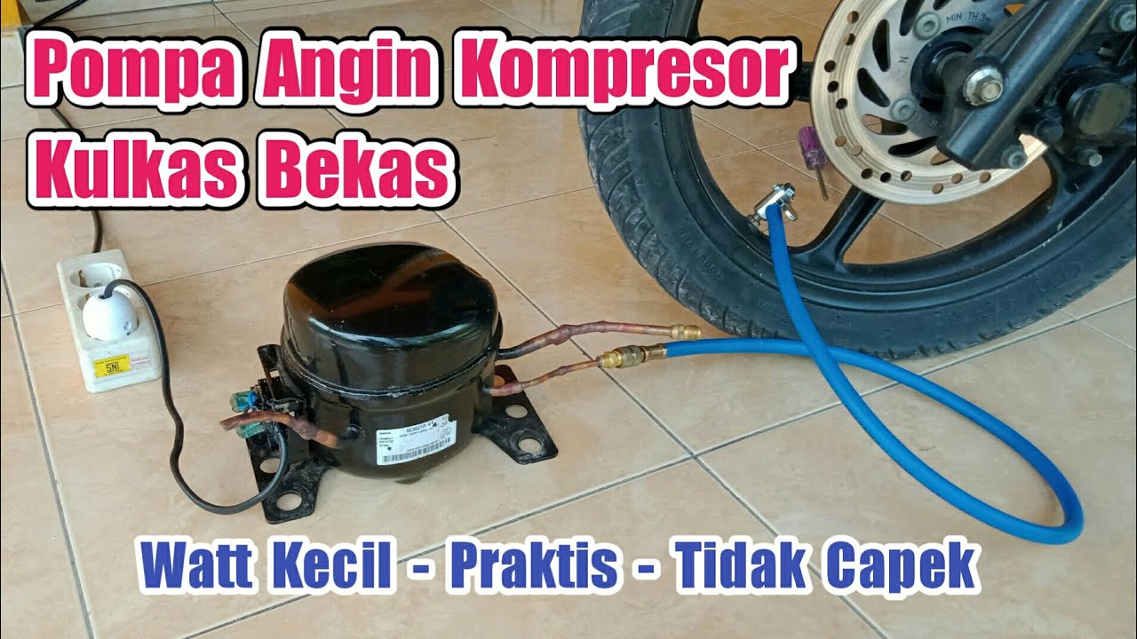 Cara Membuat POMPA ANGIN Dari KOMPRESOR KULKAS | Bikin Pompa Angin ...