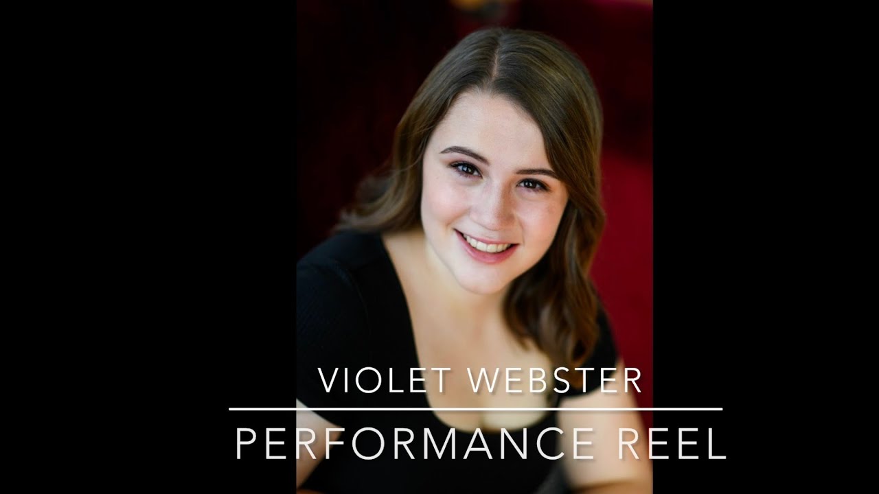 Violet Webster Performance Reel - YouTube