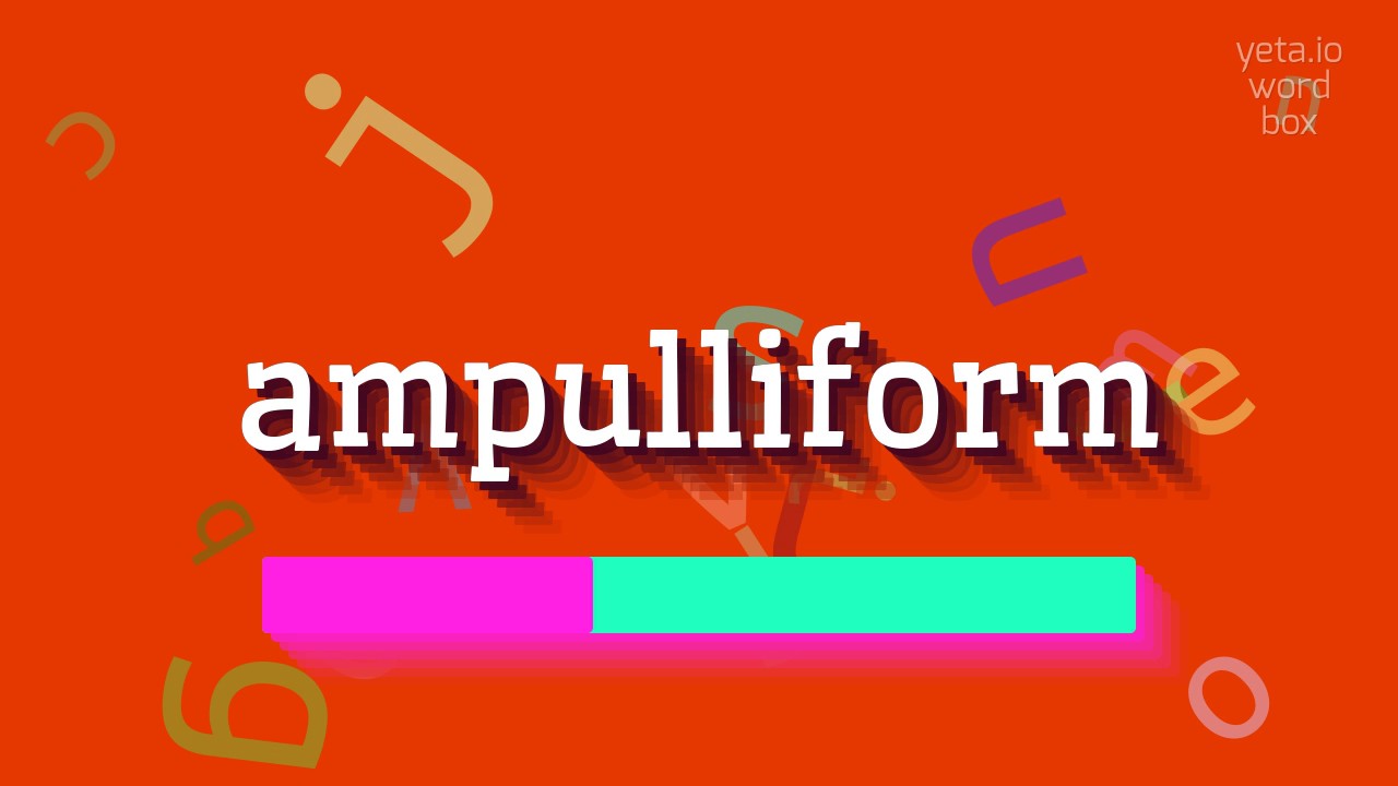 How to say "ampulliform"! (High Quality Voices) - YouTube