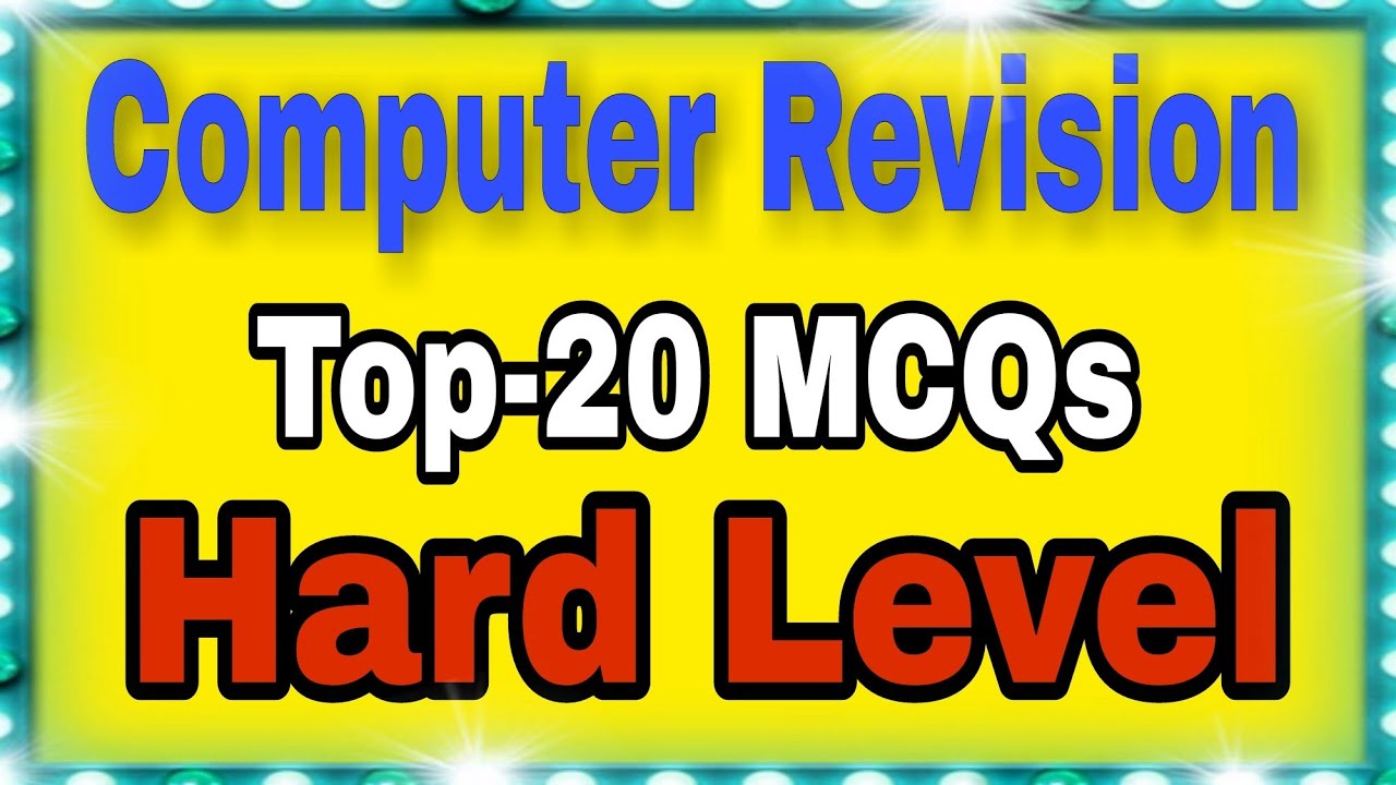 Computer Revision || Top-20 MCQs || Hard Level - YouTube