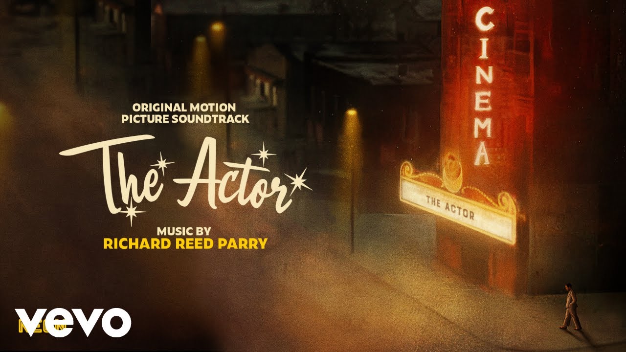 Richard Reed Parry - The Actor | The Actor (Original Motion Picture ...