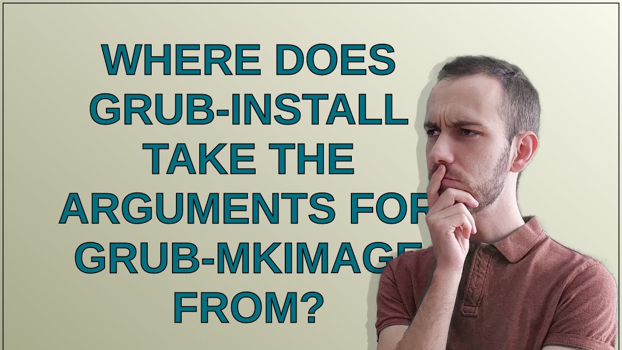 Unix: Where does grub-install take the arguments for grub-mkimage from? - YouTube