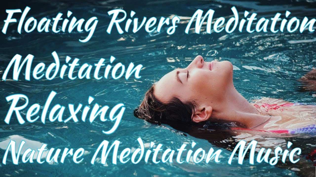 6 hours relaxing river floating sounds | 6h meditation river sounds ...