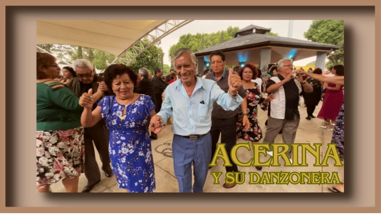 DANZÓN "EXTRACTO DE MAMBO" ️ACERINA Y SU DANZONERA ️LA PLAZA DEL DANZÓN ...