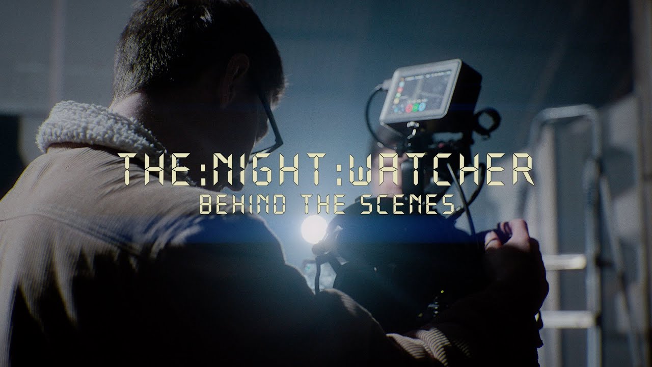 The:Night:Watcher - Behind The Scenes - YouTube