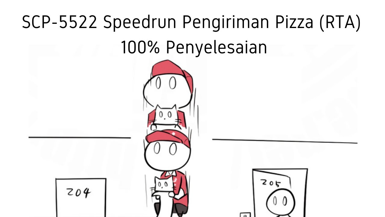 Speedrun Delivery Makanan - SCP-5522 "Pizza Delivery Speedrun (RTA) 100 ...