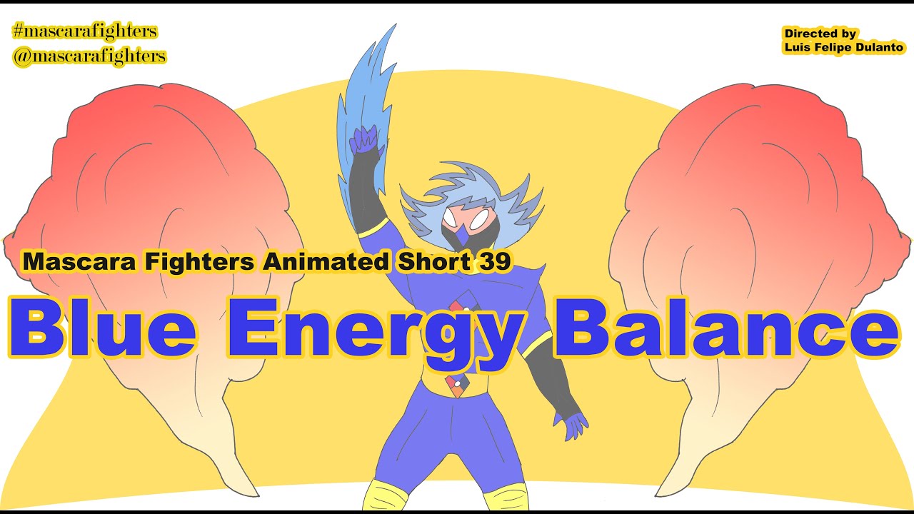 Mascara Fighters short 39 Blue Energy Balance (Directors cut) - YouTube