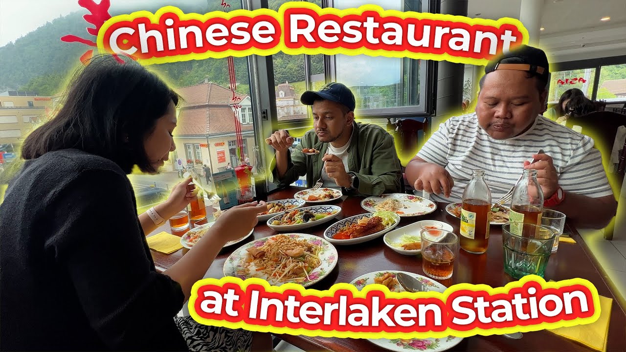 LUNCH AT ONE OF CHINESE RESTAURANT IN INTERLAKEN - YouTube