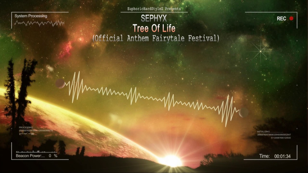 Sephyx - Tree Of Life (Official Anthem Fairytale Festival) [HQ Edit ...