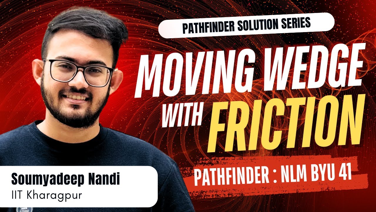Moving Wedge with Friction — Pathfinder NLM BYU 41 (Concept Test ...