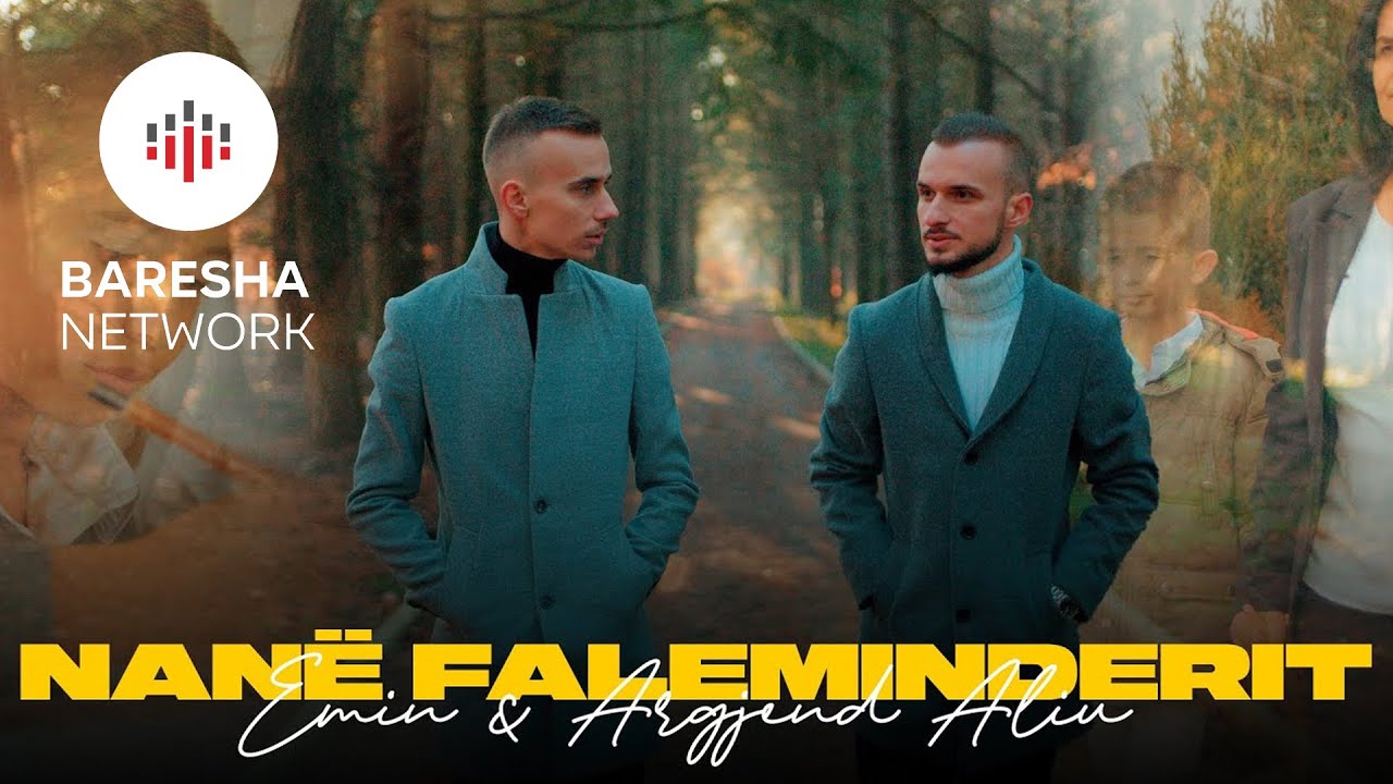 Emin & Argjend Aliu - Nanë faleminderit (Official Video) - YouTube