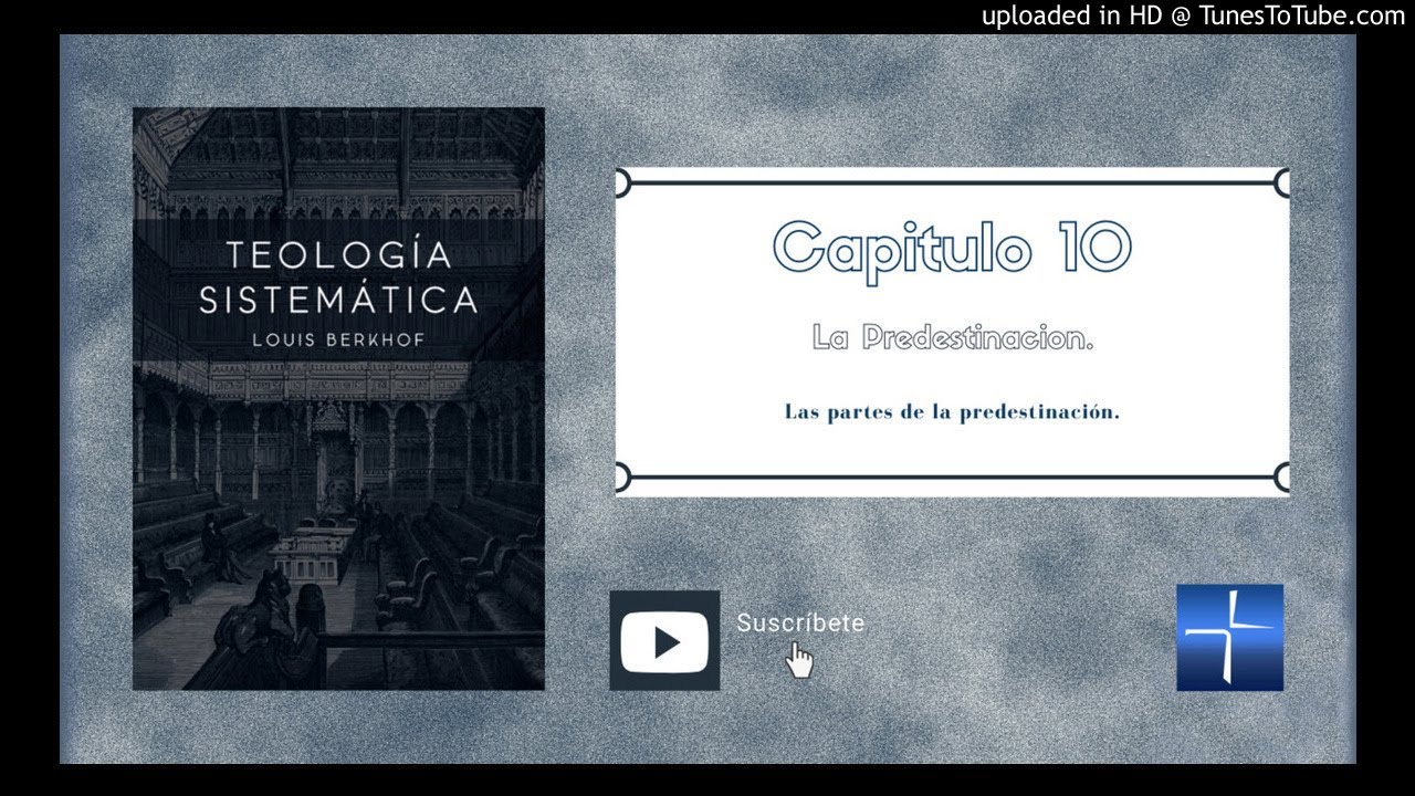 28. Las partes de la predestinación. - YouTube