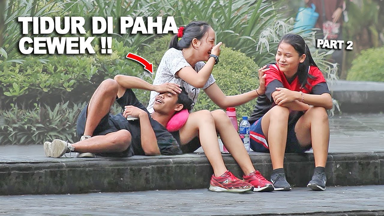 TIDUR DI PAHA CEWEK YG GAK GUA KENAL - PART 2 - YouTube